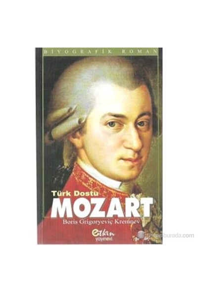 Türk Dostu Mozart-Boris Grigoryeviç Kremnev Türk Dostu Mozart-Boris Grigoryeviç Kremnev