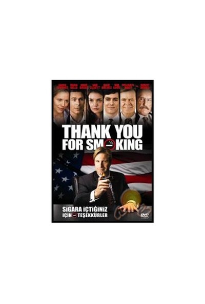 Thank You For Smoking (Sigara İçtiğiniz İçin Teşekkürler)