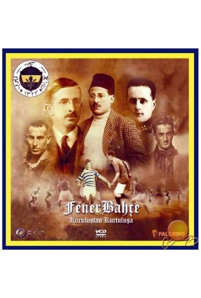 Kuruluştan Kurtuluşa Fenerbahçe ( VCD )