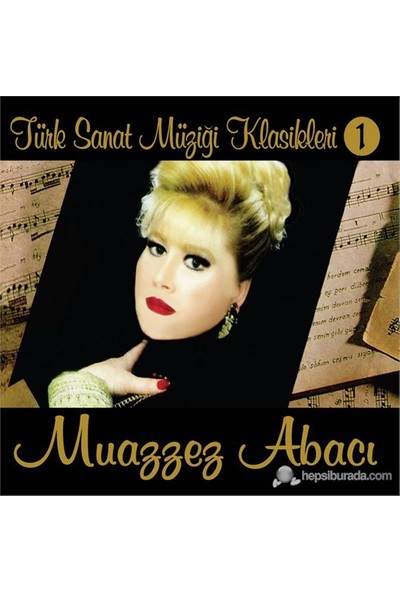 Muazzez Abacı - Türk Sanat Müziği Klasikleri 1 Muazzez Abacı - Türk Sanat Müziği Klasikleri 1