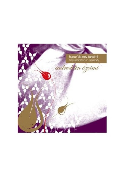 Sadreddin Özçimi - Huzur’da Ney Taksimi