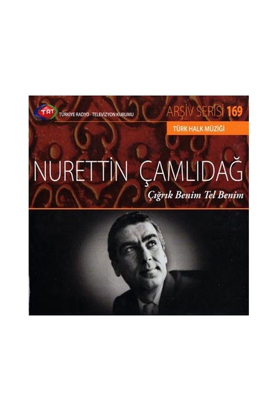 TRT Arşiv Serisi 169: Nurettin Çamlıdağ - Çığrık Benim Tel Benim (CD)