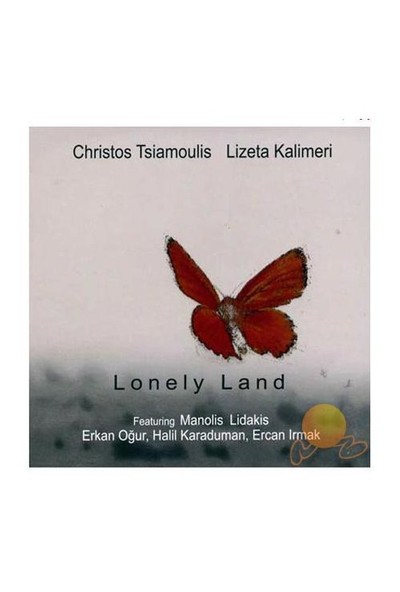 Chrıstos Tsıamoulıs ,lızeta Kalımerı - Lonely Land