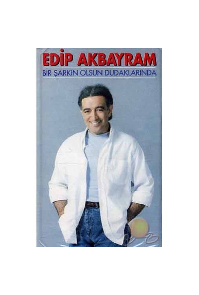 Edip Akbayram - Bir Şarkın Olsun Dudaklarında (CD) Edip Akbayram - Bir Şarkın Olsun Dudaklarında (CD)