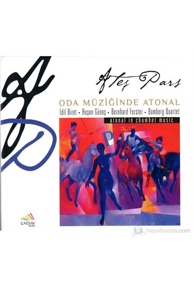 Ateş Pars - Oda Müziğinde Atonal Ateş Pars - Oda Müziğinde Atonal