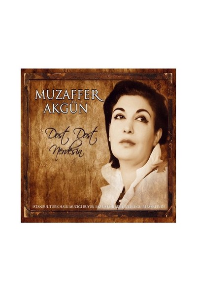 Muzaffer Akgün - Dost Dost Nerdesin (CD) Muzaffer Akgün - Dost Dost Nerdesin (CD)
