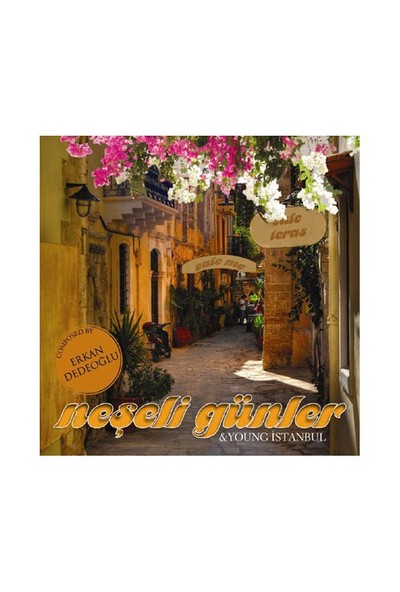 Erkan Dedeoğlu - Neşeli Günler & Young İstanbul