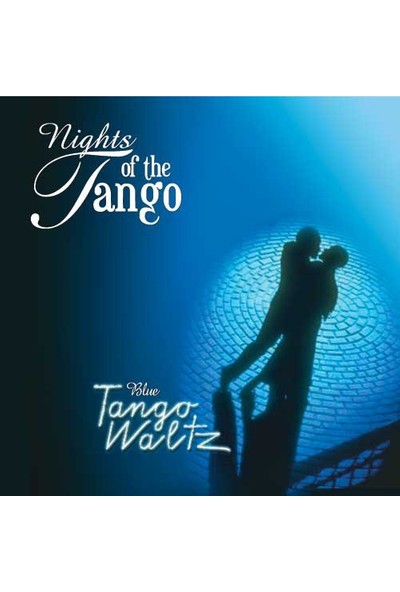 Nights Of The Tango - Blue Tango Waltz Nights Of The Tango - Blue Tango Waltz