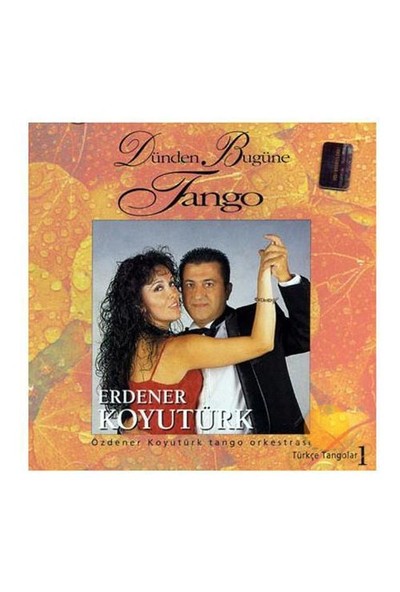 Türkçe Tangolar 1 / Dünden Bugüne Tango Türkçe Tangolar 1 / Dünden Bugüne Tango