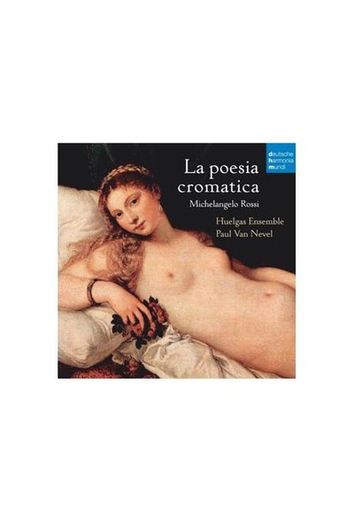 Huelgas Ensemble - La Poesıa Cromatıca