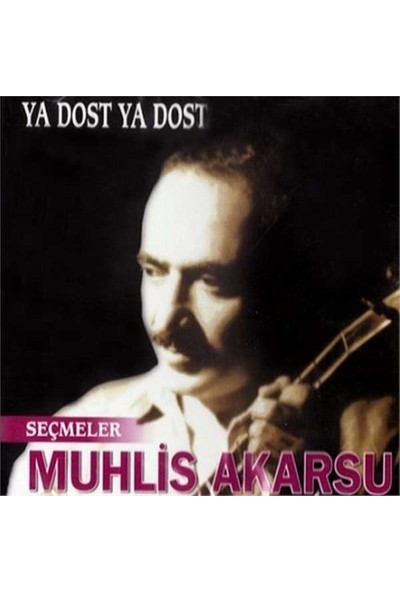 Muhlis Akarsu - Ya Dost Ya Dost Cd