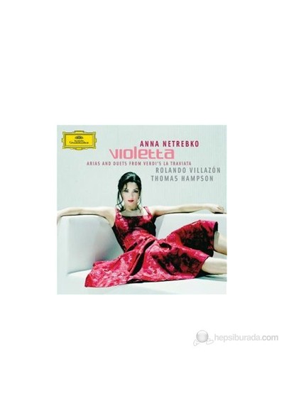 Anna Netrebko - Violetta Anna Netrebko - Violetta