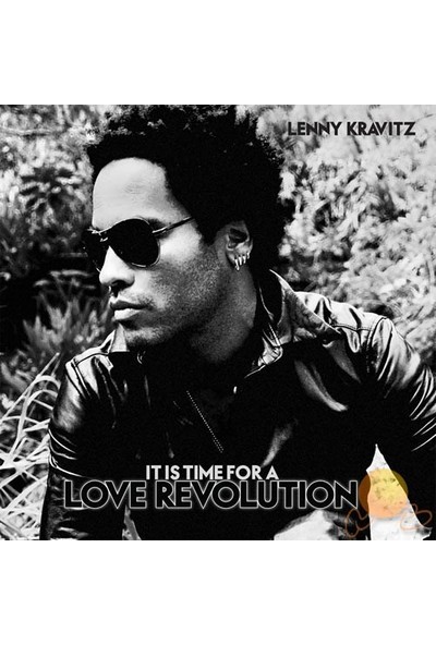 Lenny Kravitz - It Is time For A Love Revolutıon Lenny Kravitz - It Is time For A Love Revolutıon