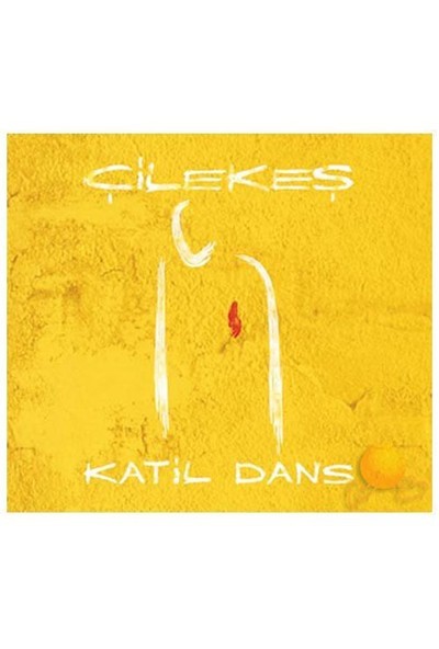 Çilekeş - Katil Dans Çilekeş - Katil Dans