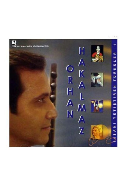 Orhan Hakalmaz - İnsanı Yetiştiren Türküler 1 Orhan Hakalmaz - İnsanı Yetiştiren Türküler 1
