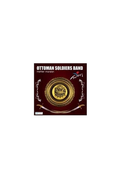 Ottoman Soldiers Band - Mehter Marşları (CD) Ottoman Soldiers Band - Mehter Marşları (CD)