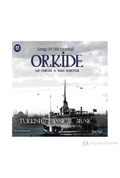 Various Artist - Orkide Saz Eserleri ve Semai Peşrevleri (CD) Various Artist - Orkide Saz Eserleri ve Semai Peşrevleri (CD)