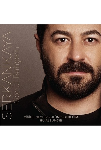 Serkan Kaya - Gönül Bahçem (Bebeğim-Yiğide Neyler Zulüm) Serkan Kaya - Gönül Bahçem (Bebeğim-Yiğide Neyler Zulüm)