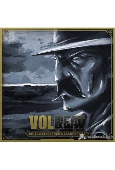 Volbeat - Outlaw Gentlemen & Shady Ladies Volbeat - Outlaw Gentlemen & Shady Ladies