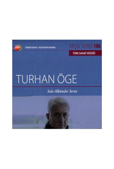 TRT Arşiv Serisi 106: Turhan Öge / Solo Albümler Serisi (CD) TRT Arşiv Serisi 106: Turhan Öge / Solo Albümler Serisi (CD)