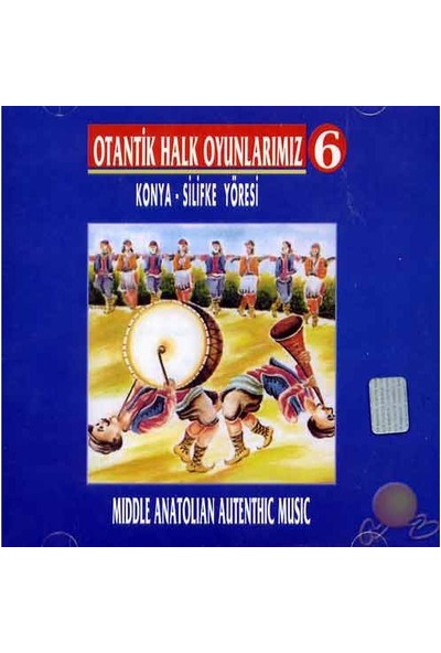 Otantik Halk Oyunlarımız 6 (konya - Silifke Yöresi) (cd) Otantik Halk Oyunlarımız 6 (konya - Silifke Yöresi) (cd)