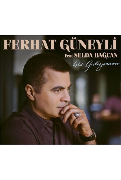 Ferhat Güneyli Feat.Selda Bağcan - İşte Gidiyorum ( CD ) Ferhat Güneyli Feat.Selda Bağcan - İşte Gidiyorum ( CD )