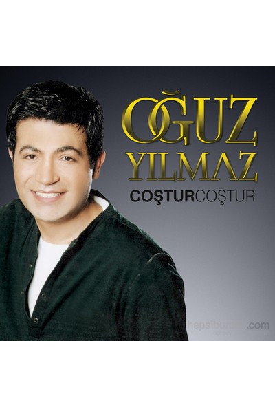 Oğuz Yılmaz - Çoştur Çoştur