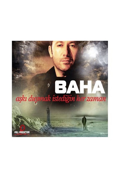 Baha - Aşkı Duymak İstediğin Her Zaman