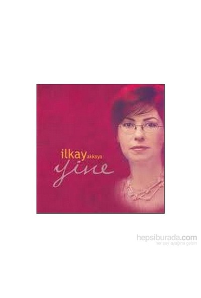 İlkay Akkaya - Yine ( CD )