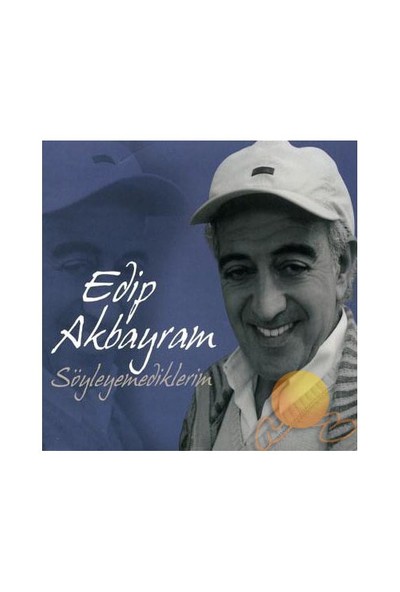 Edip Akbayram - Söyleyemediklerim (CD) Edip Akbayram - Söyleyemediklerim (CD)