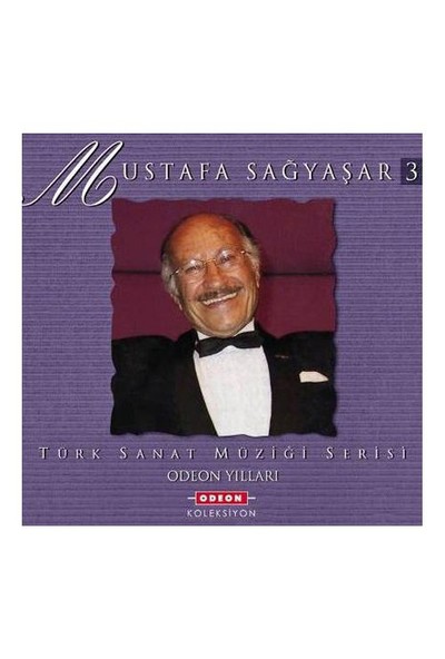 Mustafa Sağyaşar 3 - Odeon Yılları Mustafa Sağyaşar 3 - Odeon Yılları