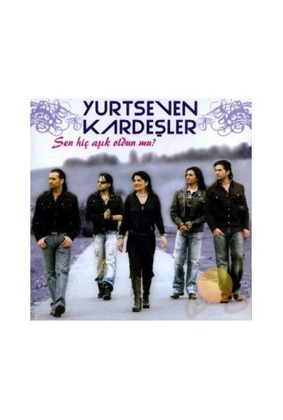 Yurtseven Kardeşler - Sen Hiç Aşık Oldun Mu ? Yurtseven Kardeşler - Sen Hiç Aşık Oldun Mu ?