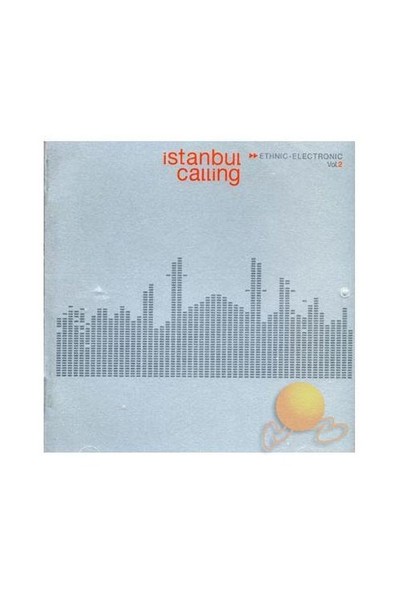 İstanbul Callıng - Etnıc -elektronıc Vol. 2 İstanbul Callıng - Etnıc -elektronıc Vol. 2