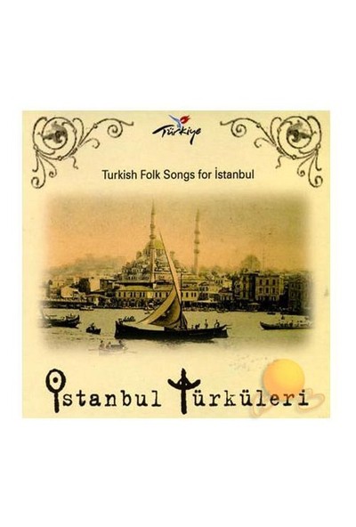İstanbul Türküleri -Turkish Folk Songs For İstanbul İstanbul Türküleri -Turkish Folk Songs For İstanbul
