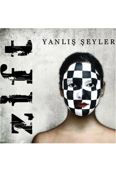 Zift - Yanlış Şeyler Zift - Yanlış Şeyler