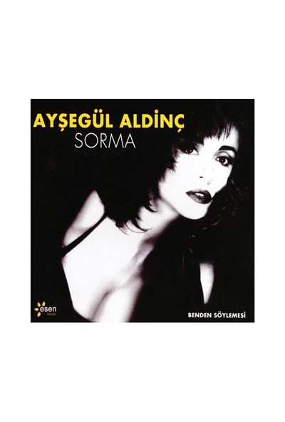Ayşegül Aldinç - Sorma ( CD )