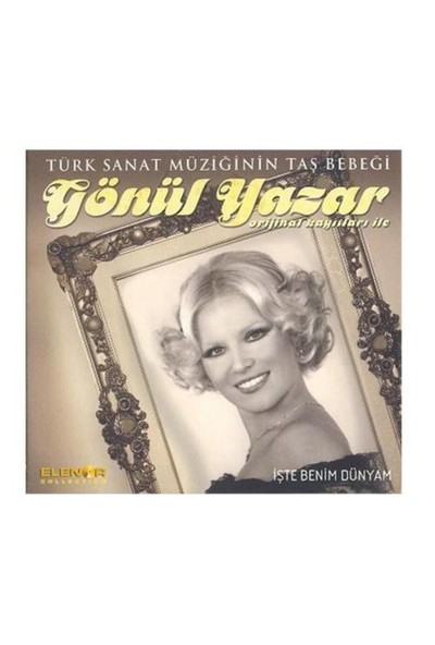 Gönül Yazar - İşte Benim Dünyam (CD) Gönül Yazar - İşte Benim Dünyam (CD)