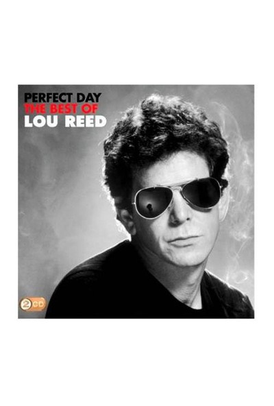Lou Reed – Perfect Day The Best Of 2CD Lou Reed – Perfect Day The Best Of 2CD