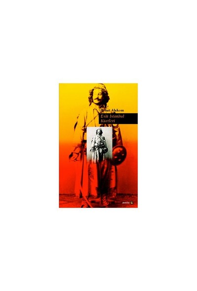 Eski İstanbul Kürtleri 1453 1925-Rohat Alakom