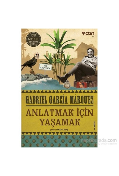 Anlatmak İçin Yaşamak - Gabriel Garcia Marquez