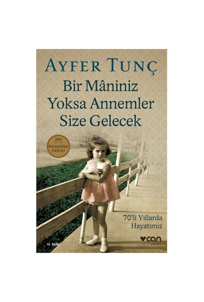 Bir Maniniz Yoksa Annemler Size Gelecek - Ayfer Tunç Bir Maniniz Yoksa Annemler Size Gelecek - Ayfer Tunç