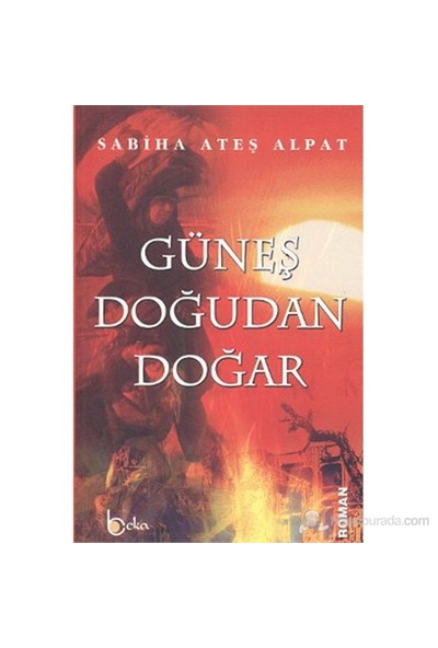 Güneş Doğudan Doğar-Sabiha Ateş Alpat