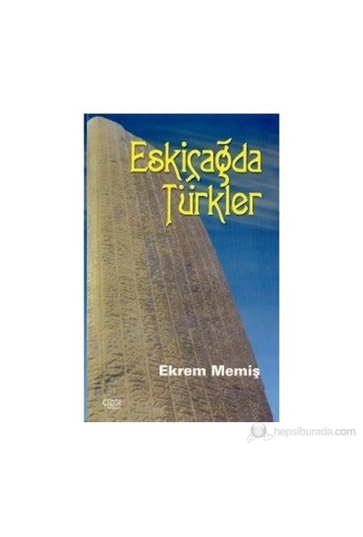 Eskiçağda Türkler-Ekrem Memiş Eskiçağda Türkler-Ekrem Memiş