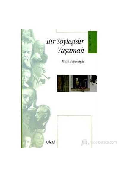 Bir Söyleşidir Yaşamak-Fatih Tepebaşılı