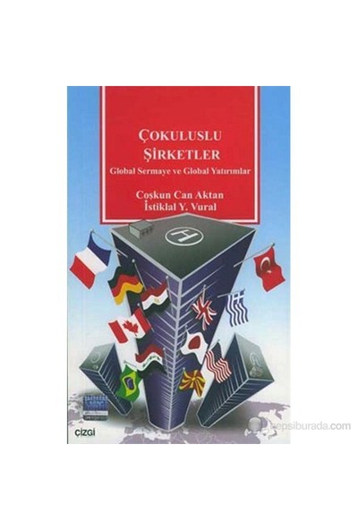 Çokuluslu Şirketler Global Sermaye Ve Global Yatırımlar-İstiklal Y. Vural Çokuluslu Şirketler Global Sermaye Ve Global Yatırımlar-İstiklal Y. Vural