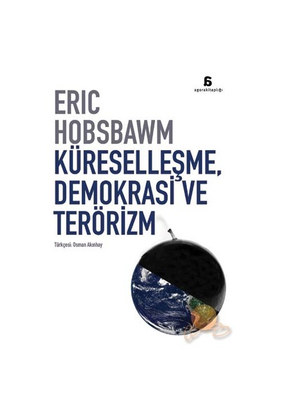 KÜRESELLEŞME, DEMOKRASİ VE TERÖRİZM KÜRESELLEŞME, DEMOKRASİ VE TERÖRİZM