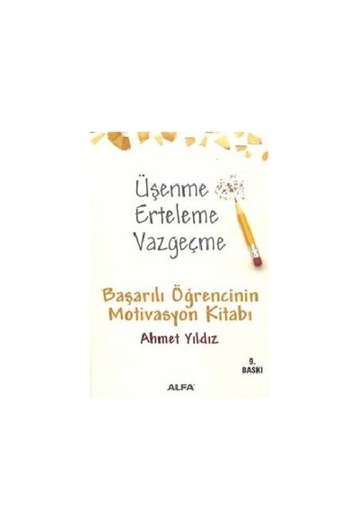 Üşenme Erteleme Vazgeçme