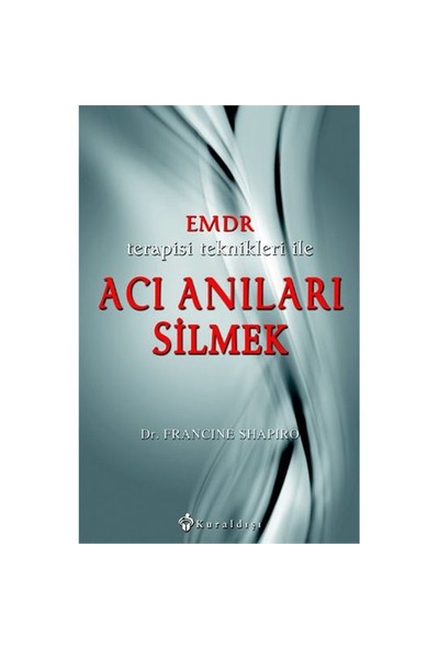 Acı Anıları Silmek - Francine Shapiro