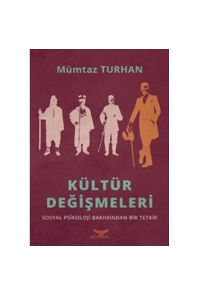 Kültür Değişmeleri-Mümtaz Turhan Kültür Değişmeleri-Mümtaz Turhan