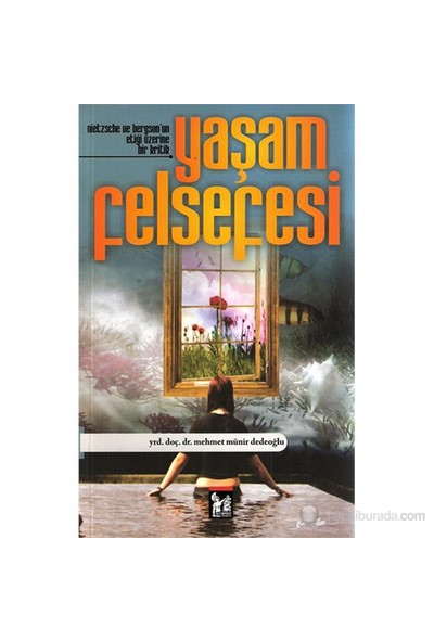 Yaşam Felsefesi-Mehmet Münir Dedeoğlu Yaşam Felsefesi-Mehmet Münir Dedeoğlu